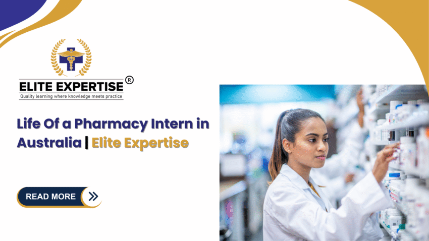 Life of a Pharmacy Intern in Australia | Elite Expertise